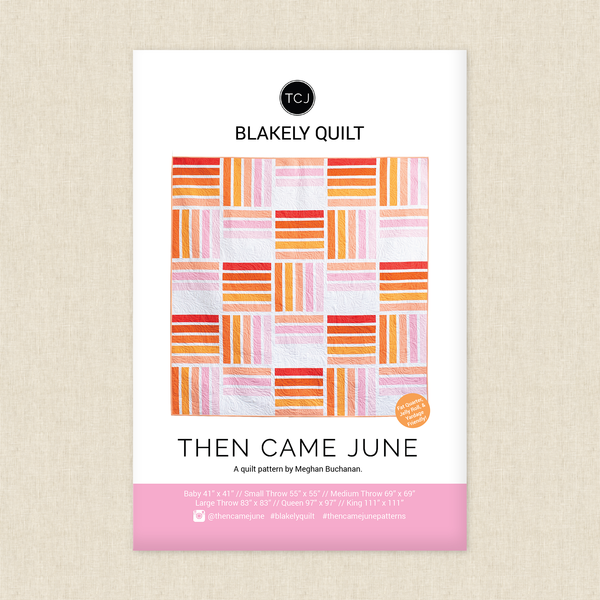 Blakely Quilt Sewing Pattern by Then Came June | Hawthorne Supply Co